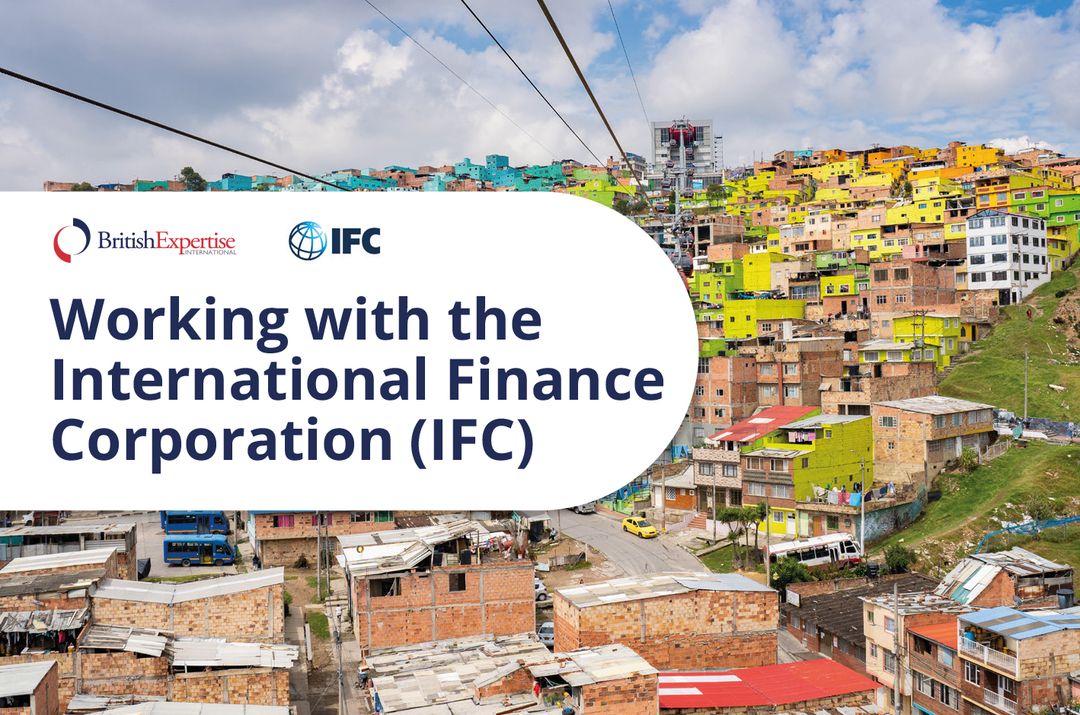 Event: Working with the International Finance Corporation (IFC) – British Expertise International